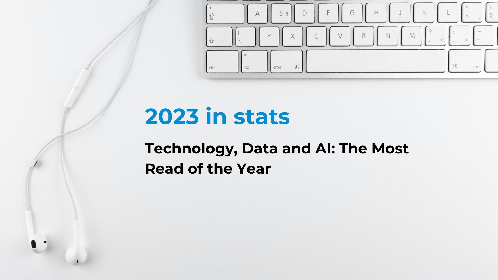 Top 10 Most Read Tech and Data Blog Posts of 2023