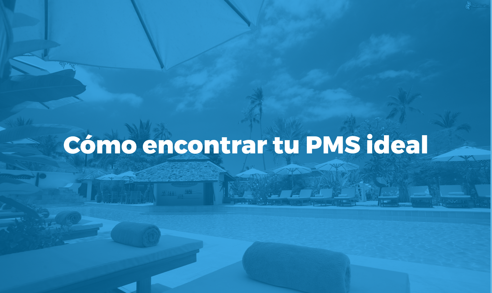 ¿Cuál es el mejor PMS para hoteles?